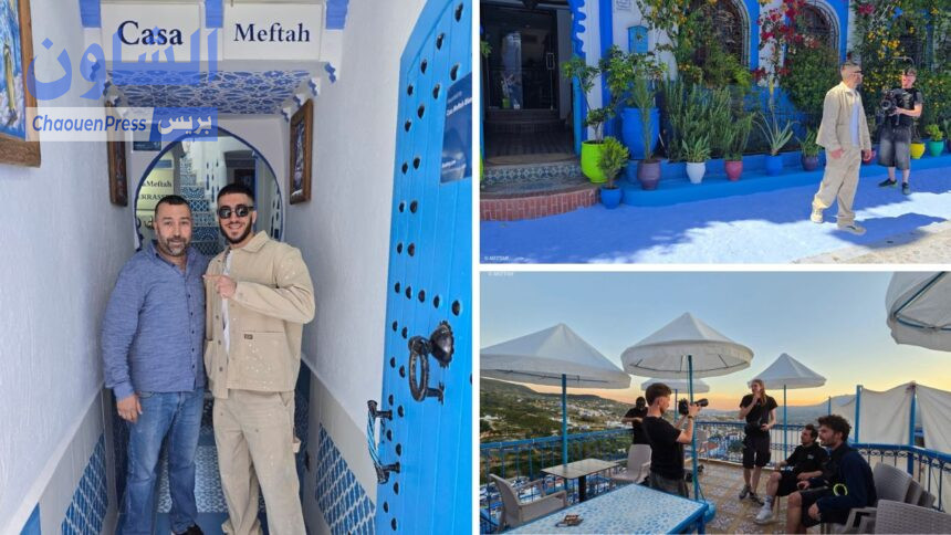 الفنان Mocci يختار شفشاون لتصوير كليب أغنيته الجديدة - الشاون بريس ...